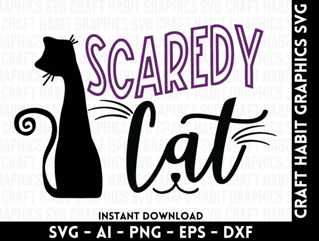 Scaredy Cat Svg, Dxf, Eps, Png Files for Cutting Machines - Cricut ...