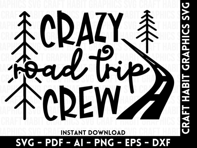 Crazy Road Trip Crew Svg, Pdf, Dxf, Eps, Png, Ai Files for Cutting ...