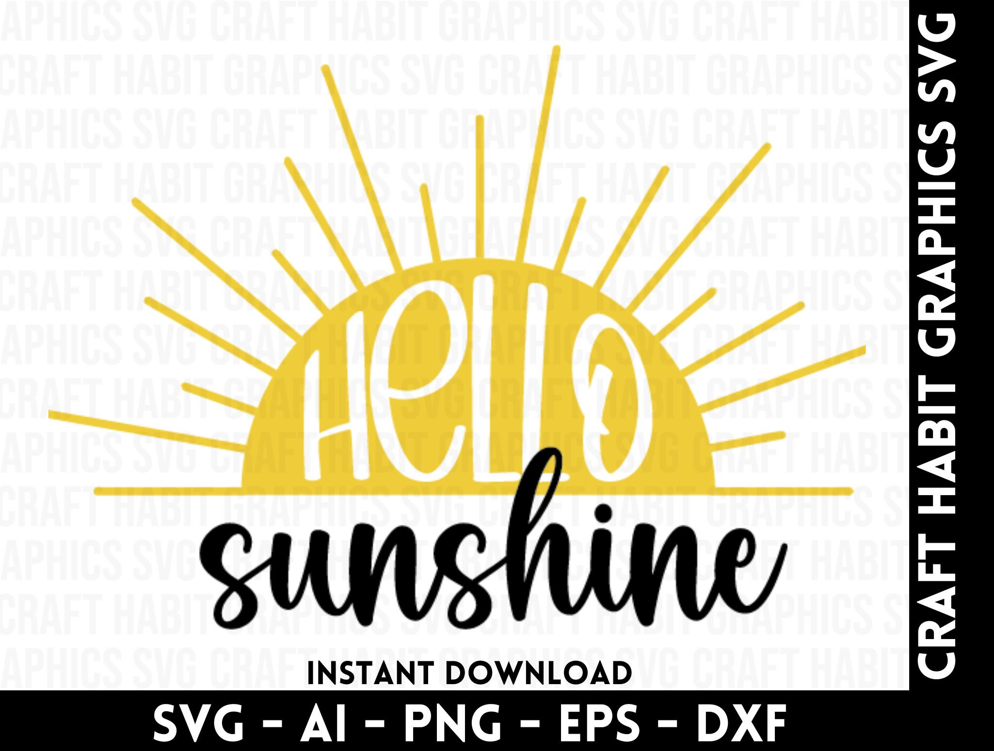 Hello Sunshine Svg, Dxf, Eps, Png Files for Cutting Machines - Cricut ...