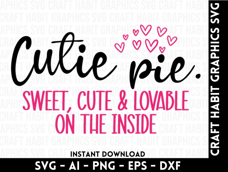 Cutie Pie Svg, Dxf, Eps, Png Files for Cutting Machines - Cricut ...