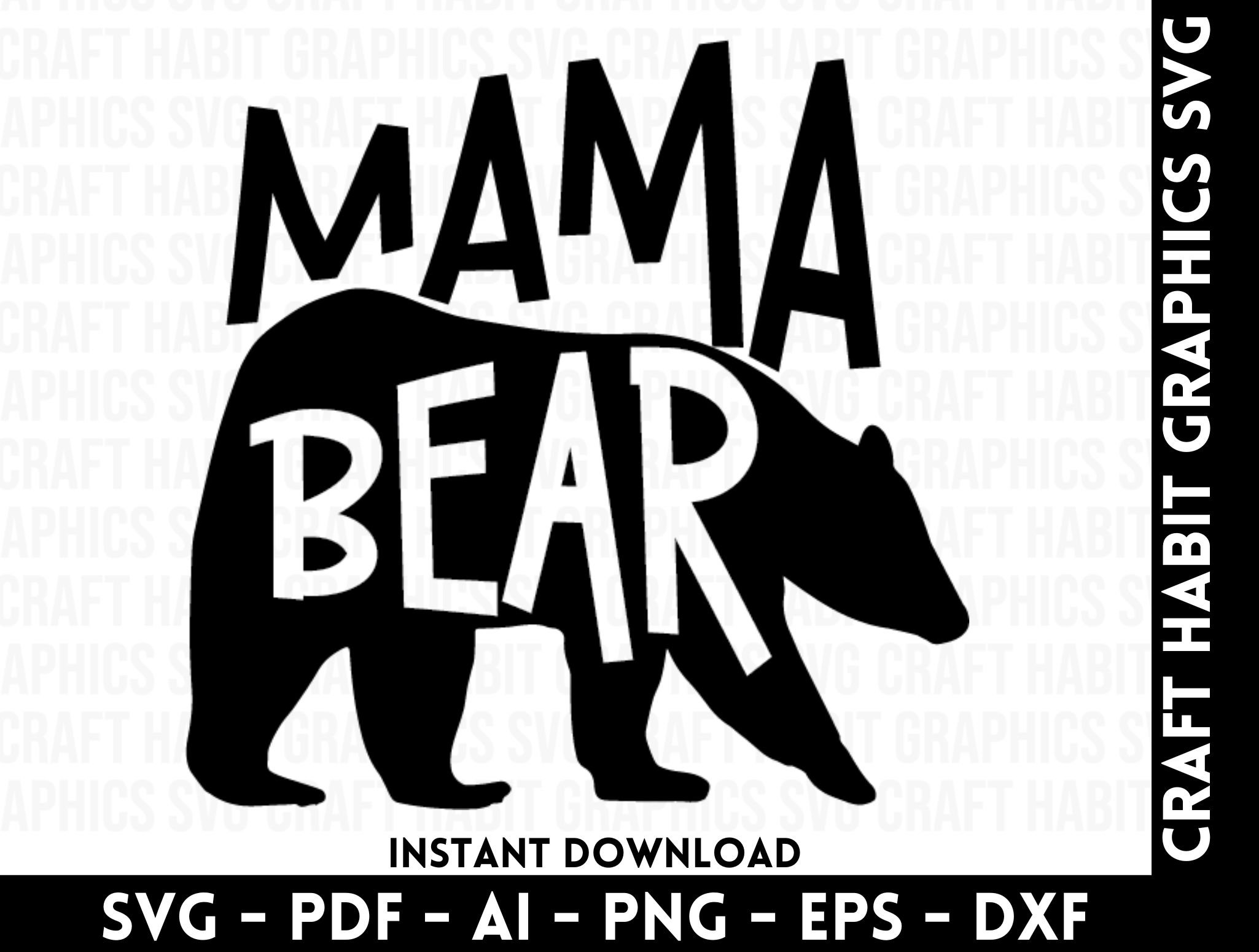 Mama Bear Svg, Dxf, Eps, Png Files for Cutting Machines - Cricut ...