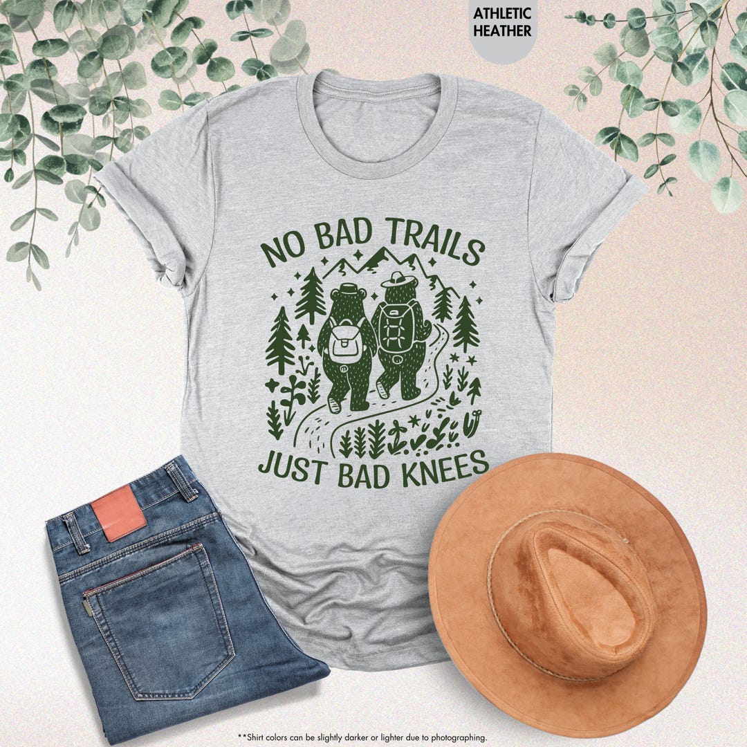 No Bad Trails Just Bad Knees Shirt, Funny Hiking Shirt, Bears Hiking ...