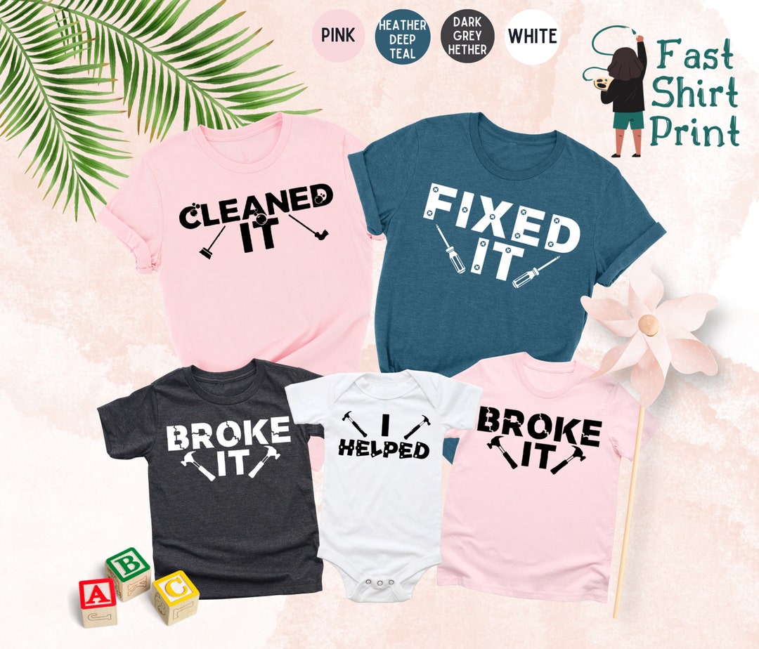 Fixed It Broke It Matching Shirts, Matching Family Shirts, Daddy and Me ...
