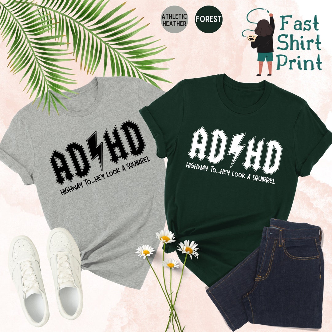 ADHD Highway to Hey Look Squirrel Shirt, Motivational Shirt, Cool Ad Hd ...