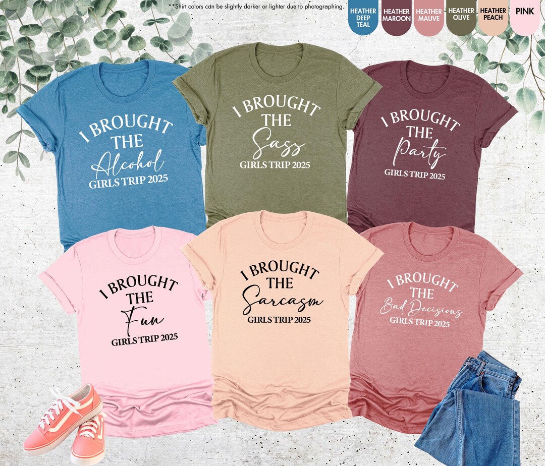 Girls Trip Shirts, Girl's Trip 2025, Girls Weekend Shirts, Matching Shirt,i Brought Shirt,girls ...