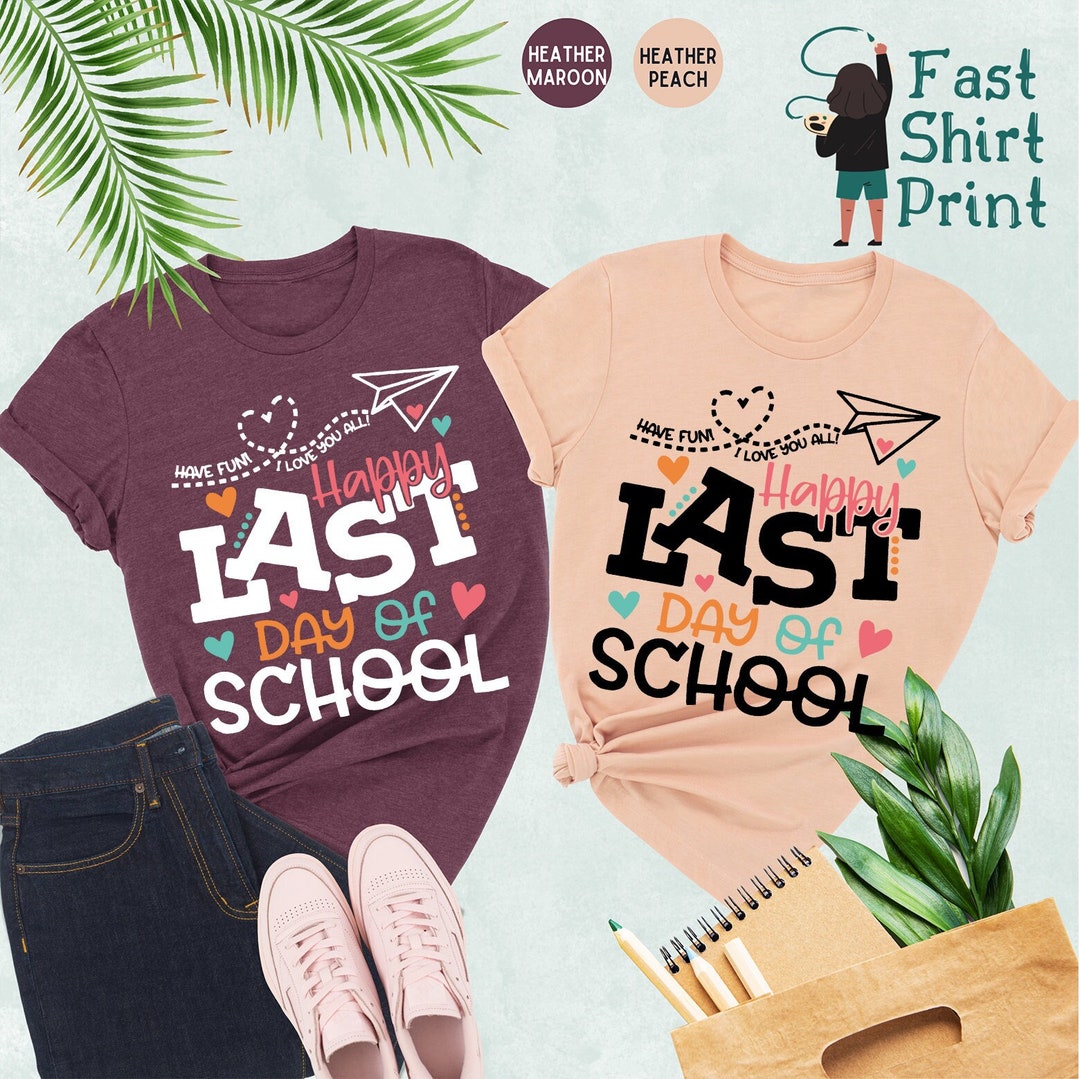 Happy Last Day of School Shirt, End of Year Teacher Shirt, Gift for ...