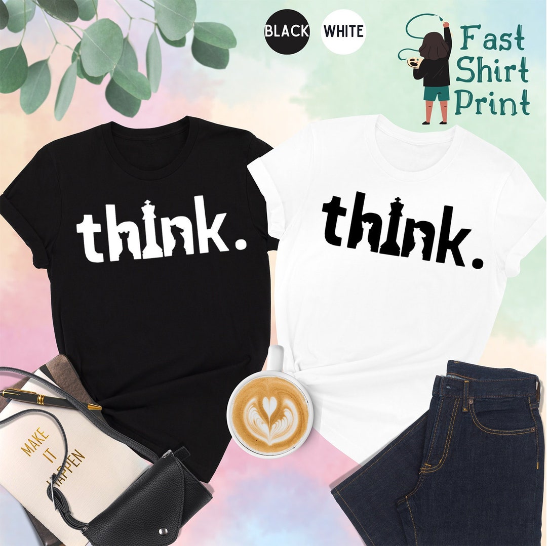 Think Shirt, Think Chess Shirt, Chess Shirt, Matching Chess Player Gift ...