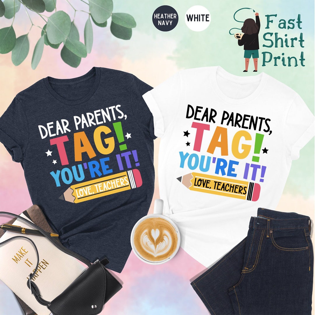 Dear Parents, Tag You're It Love Teachers, Gift for Teacher, Teacher ...