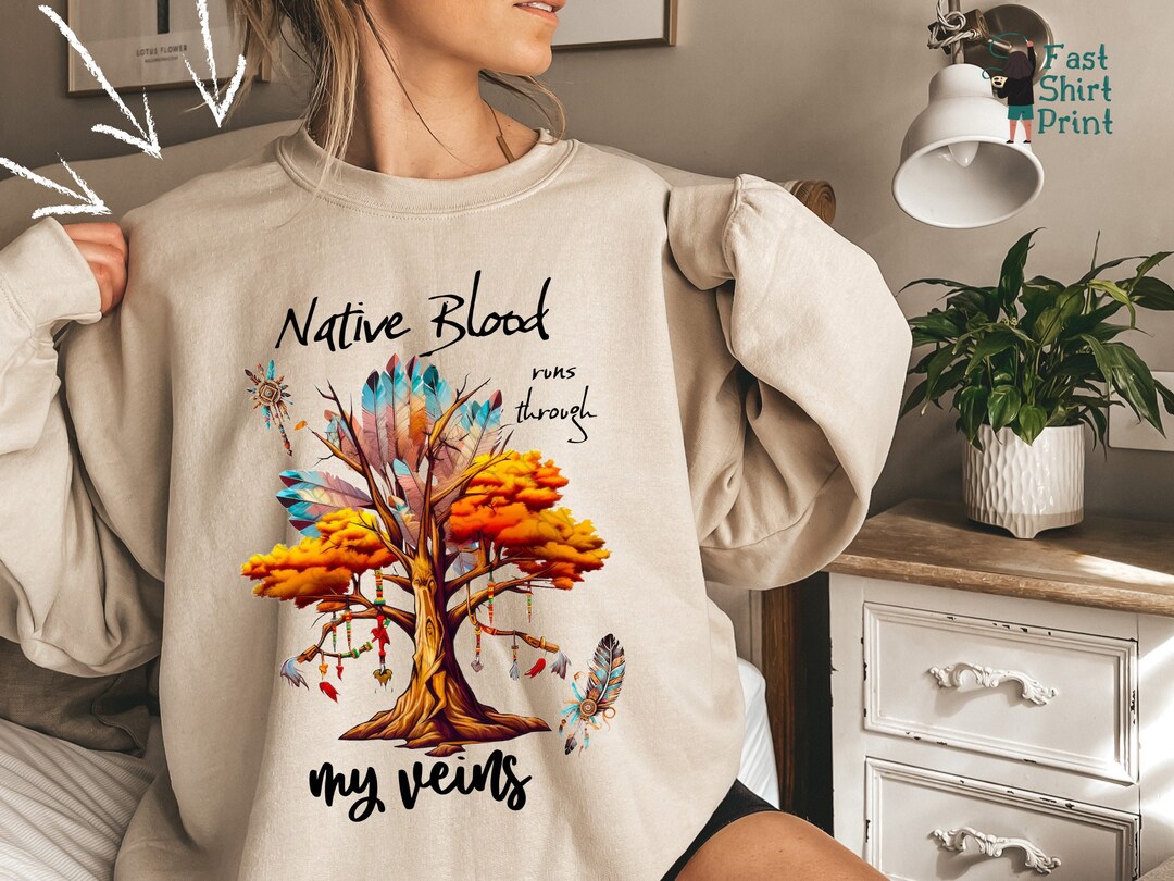 Native Blood Sweatshirt, American History Sweatshirt, Indigenous ...
