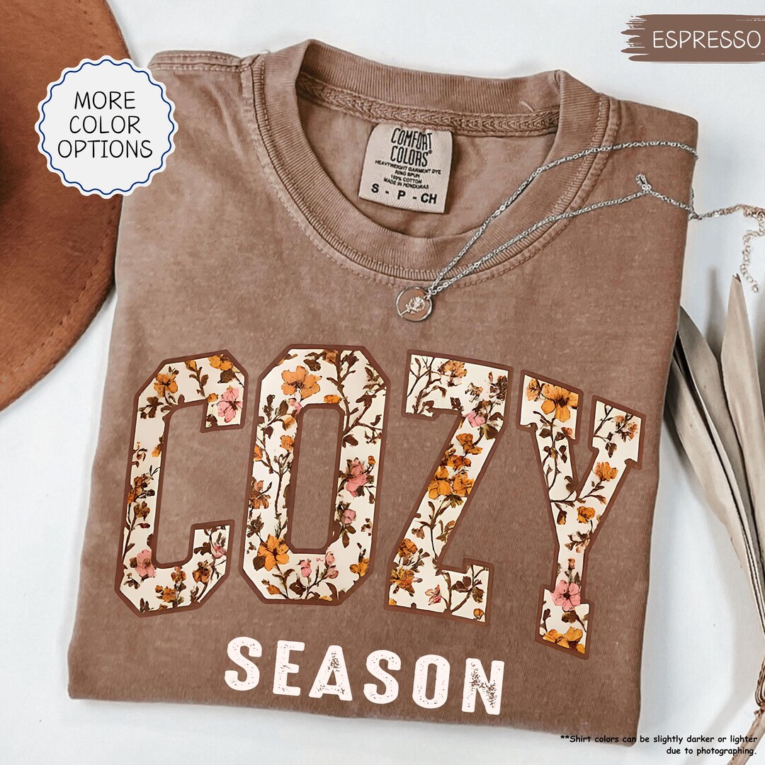 Comfort Colors® Cozy Season Shirt, Fall Season T-shirt, Autumn Cozy ...