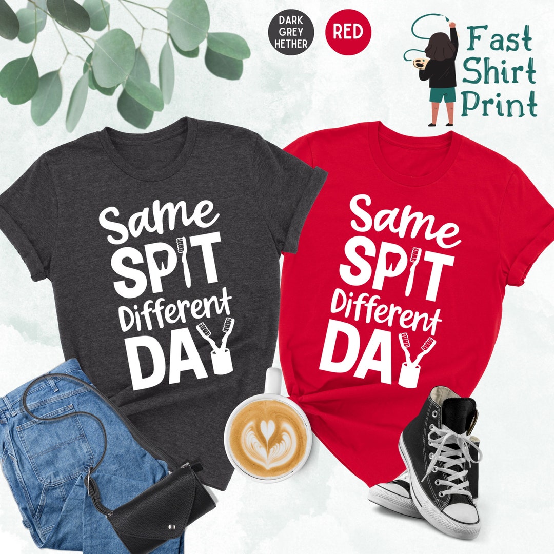 Same Spit Different Day Shirt, Funny Dentist Shirt, Dentist Shirt, Cute Tooth Shirt, Dental ...