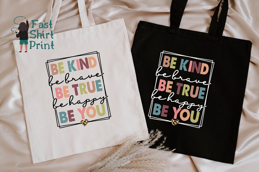 Be Kind Tote Bag, Be Kind Be Brave Be True Be Happy Be You ...