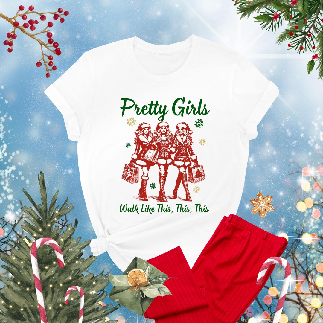 Pretty Girls Walk Like This Christmas Shirt, Girls Christmas Shirt ...