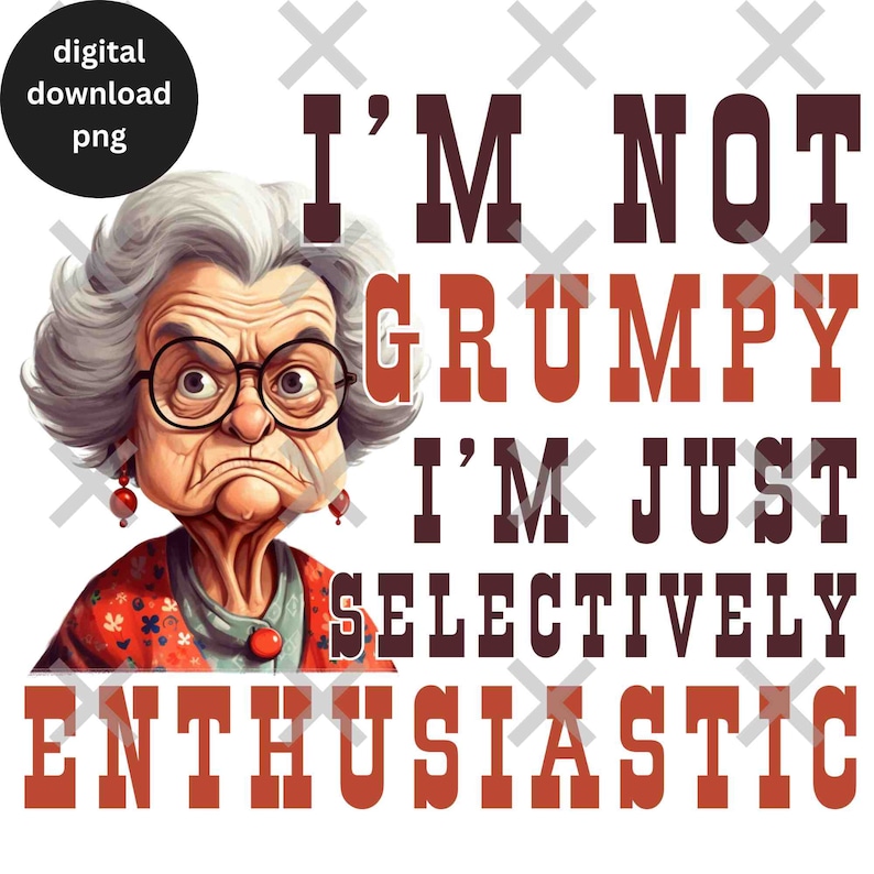 Grumpy Grandma PNG for Womans Tshirts Funny Grandma Mug Sublimation for ...