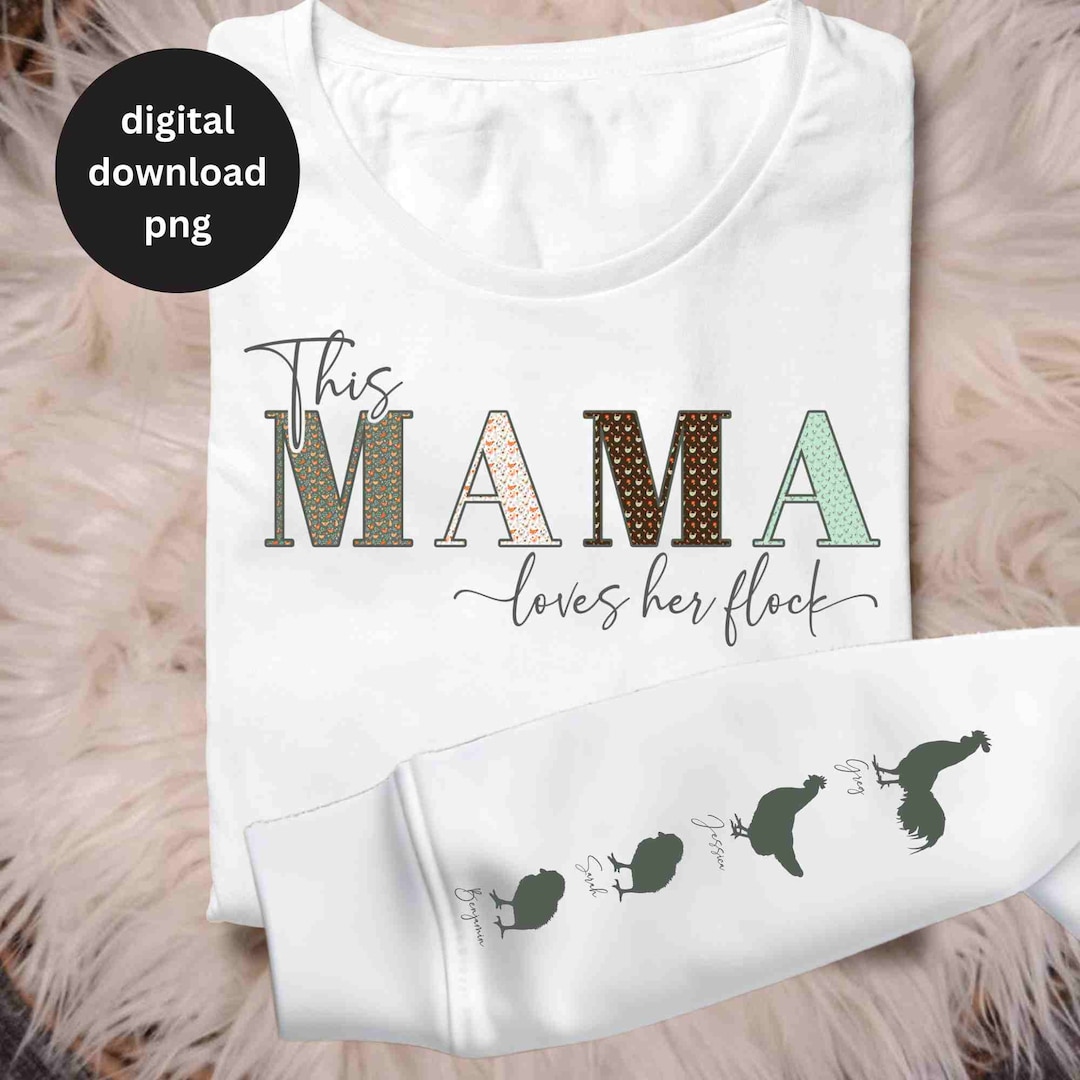 Sleeve Design Png, This Mama Loves Her Flock Png, Family Chicken Png ...