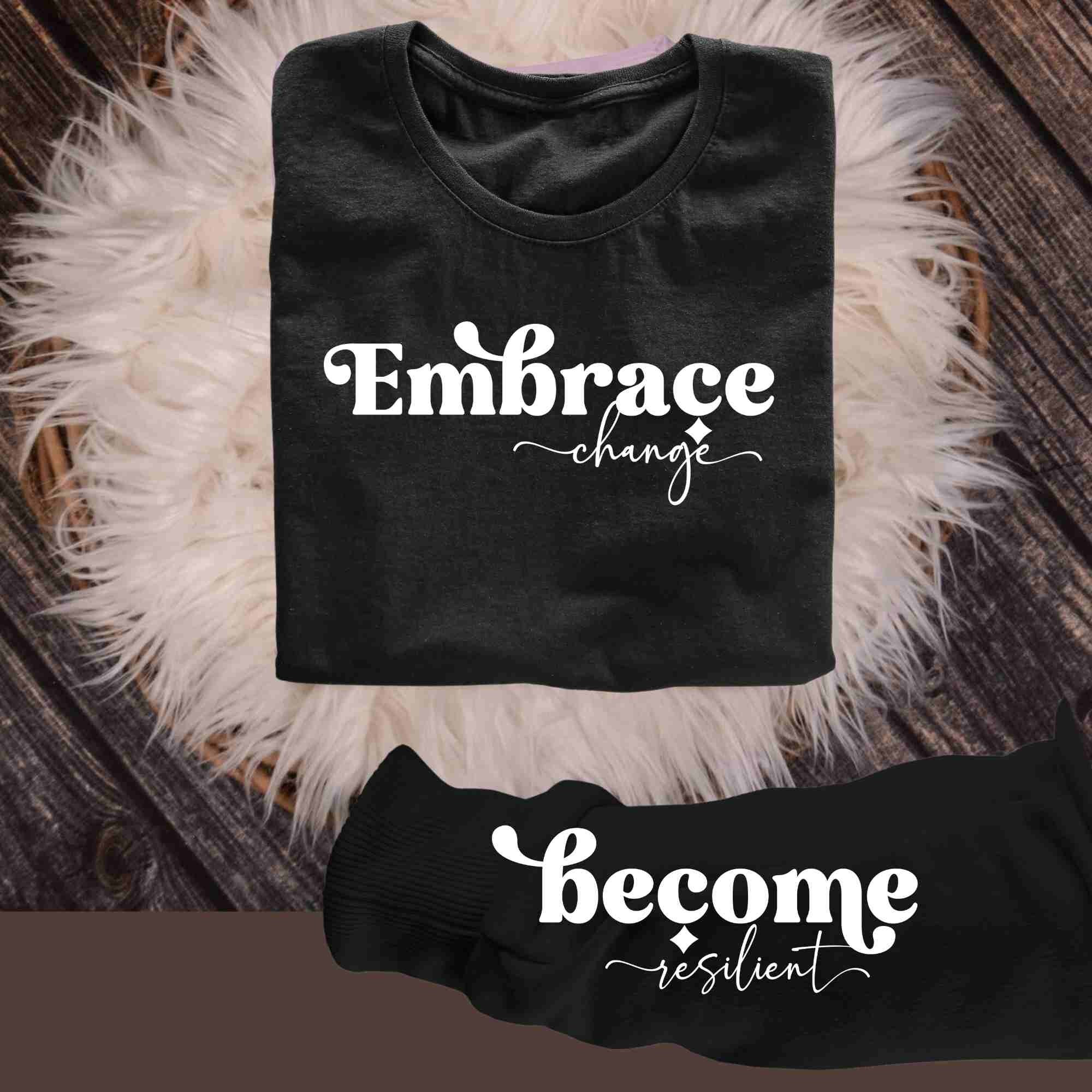 Sleeve Design Png, Embrace Change Become Resilient Png, Sweatshirt ...