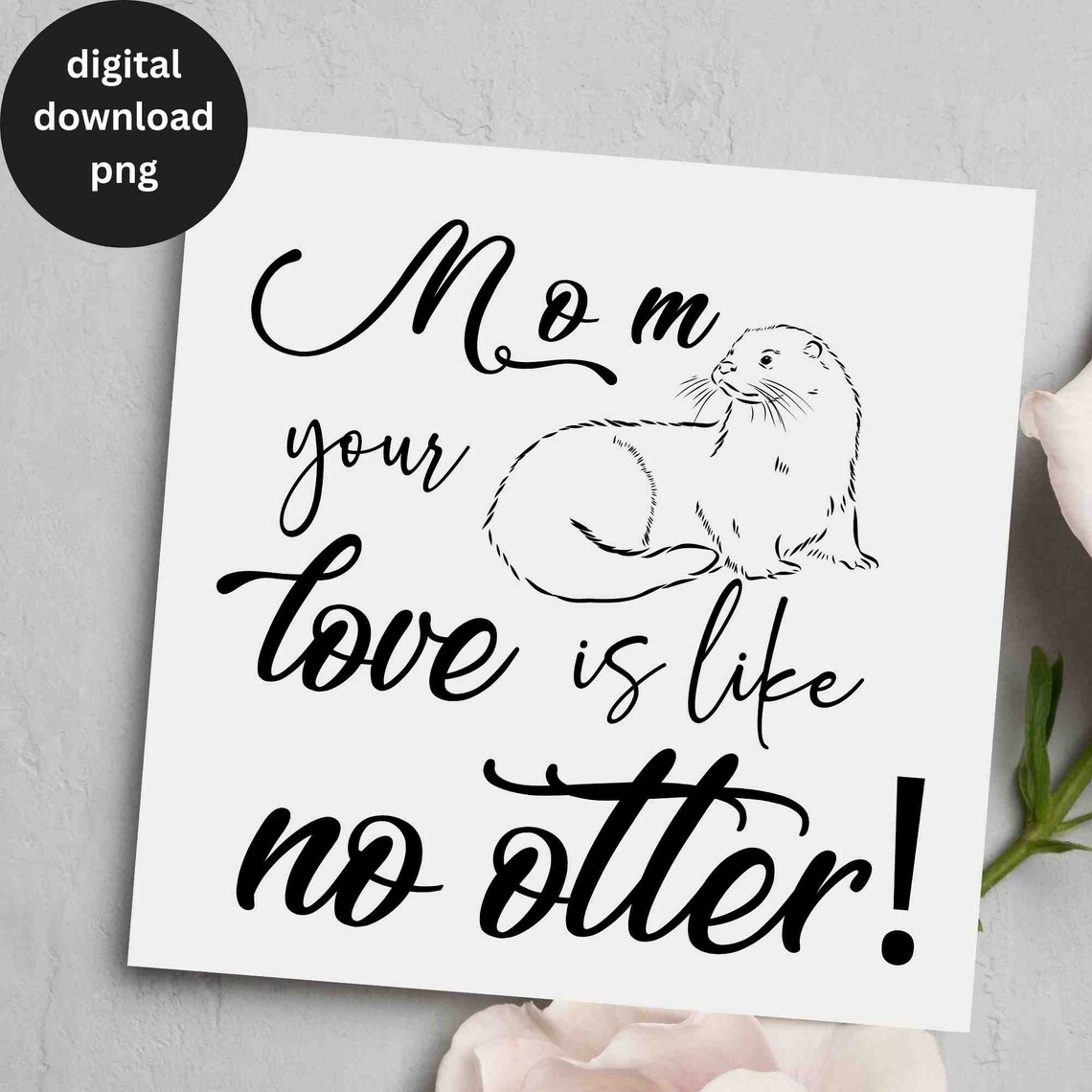 Funny Mother's Day Otter Love Pun Png, Mothers Days Gift Png, Mama ...