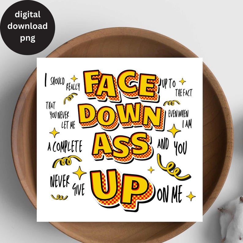 Face Down Ass up PNG, Prank Gift Inappropriate Cringe Tee Design, Funny ...