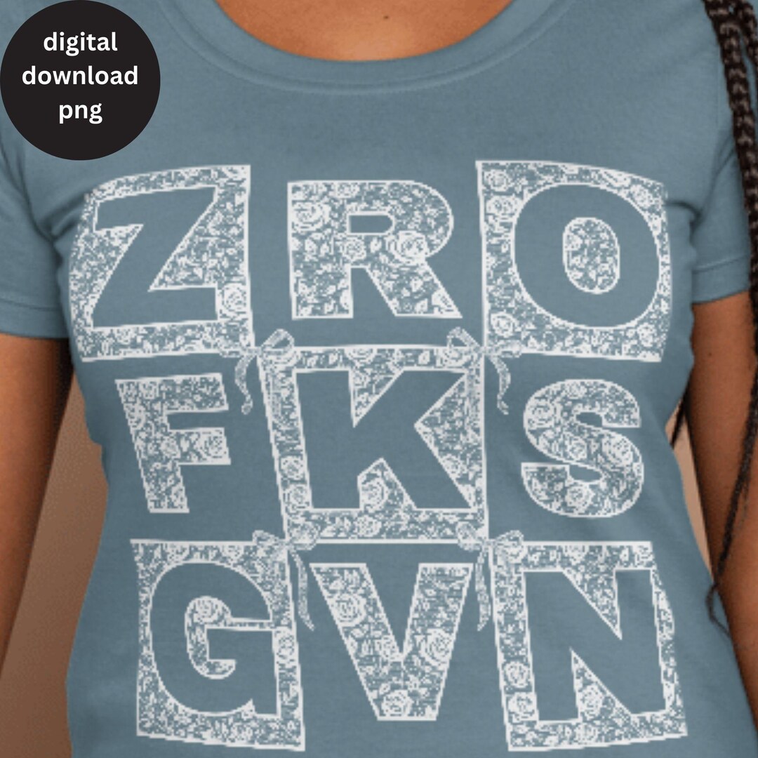 Black White Lace Inappropriate Shirts for Women Png, Funny ZRO FKS GVN ...
