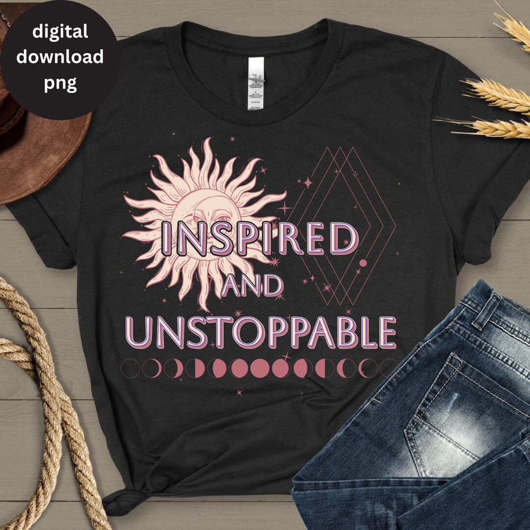 Inspired Unstoppable PNG, Positive Quotes Life Quotes Sublimation ...
