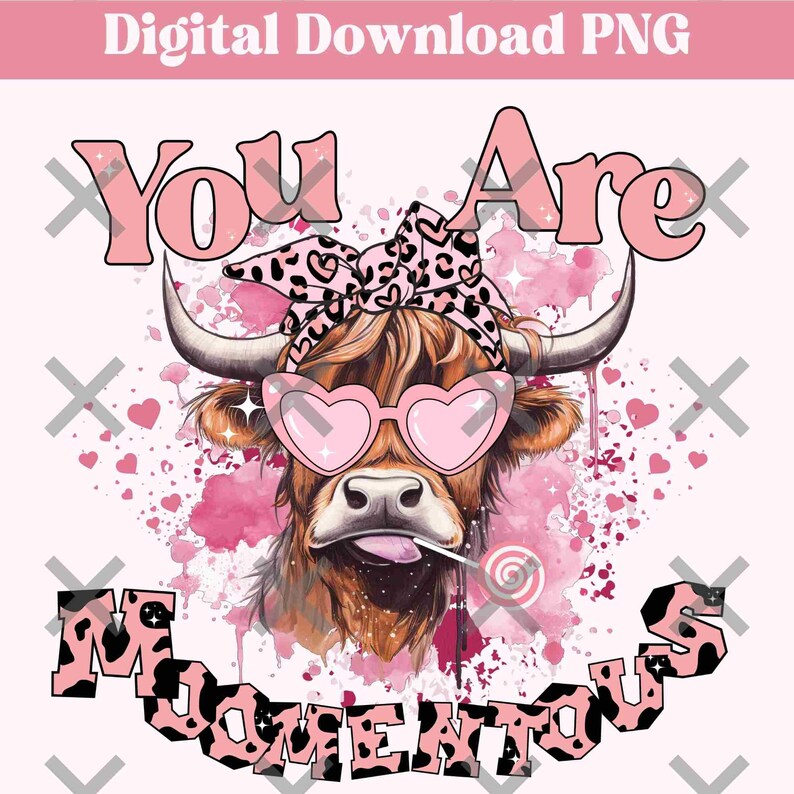 You Are Moomentous Png, Highland Cow Motivational Inspirational Mother ...