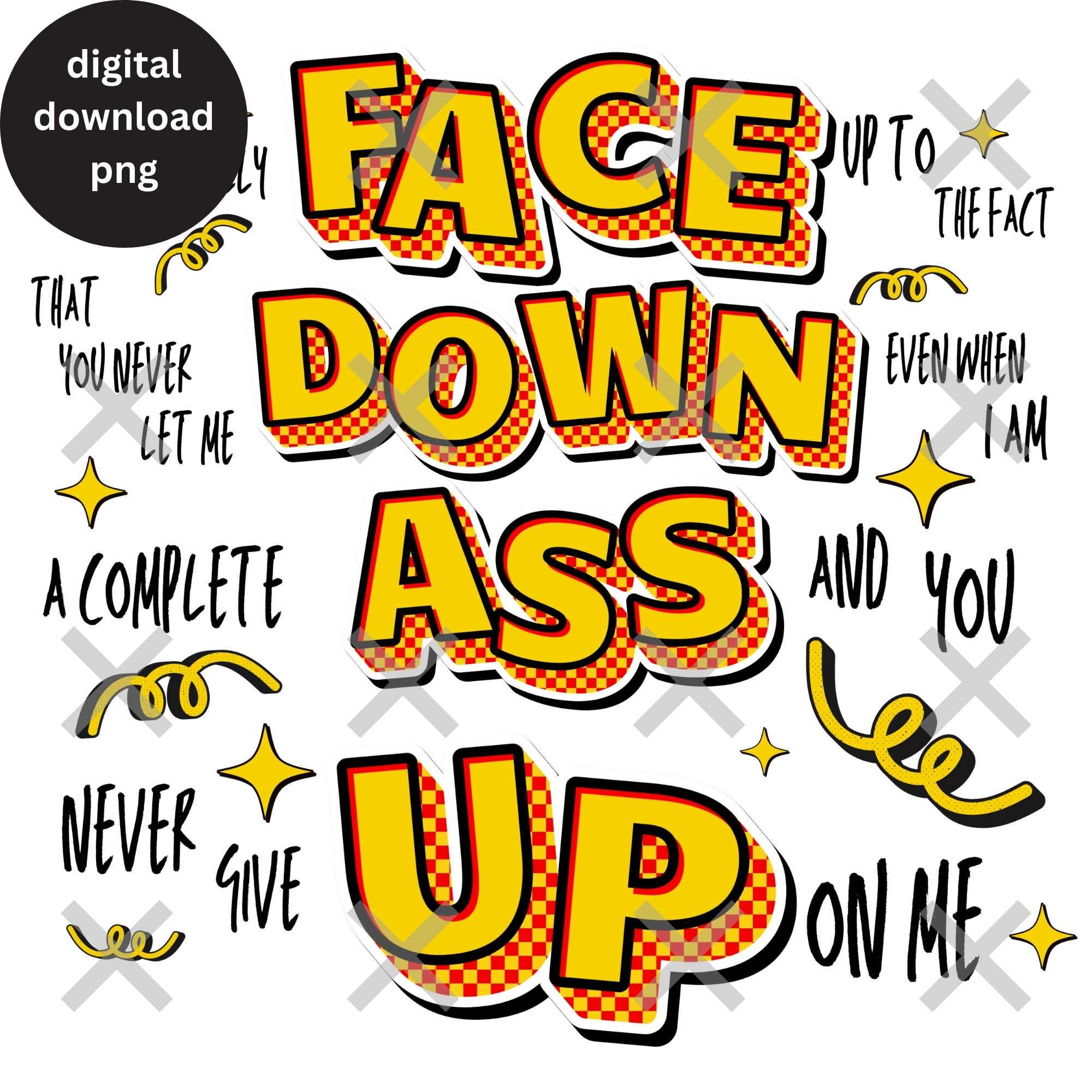Face Down Ass up PNG, Prank Gift Inappropriate Cringe Tee Design, Funny ...