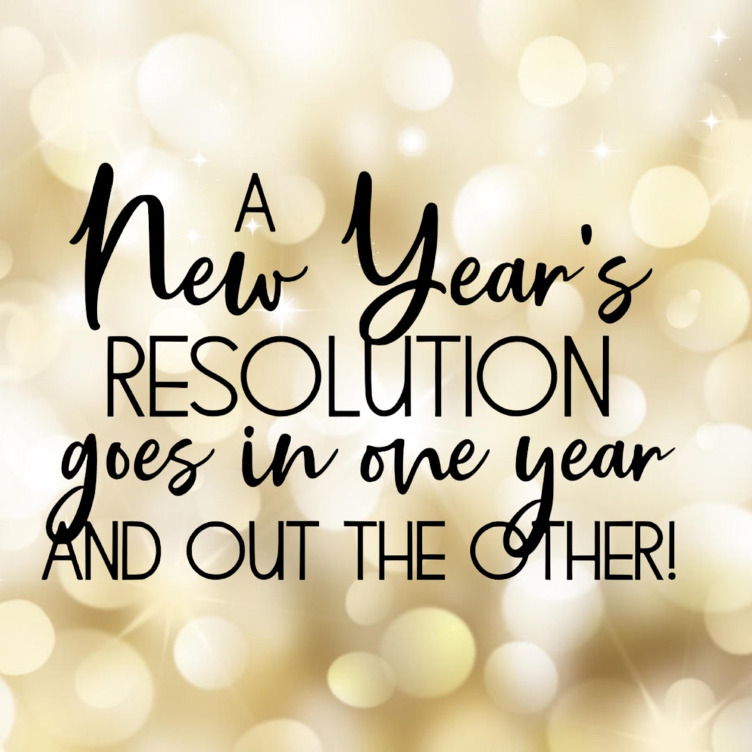 New Years Resolution Svg, New Year Png, Holiday Svg, Funny New Years ...
