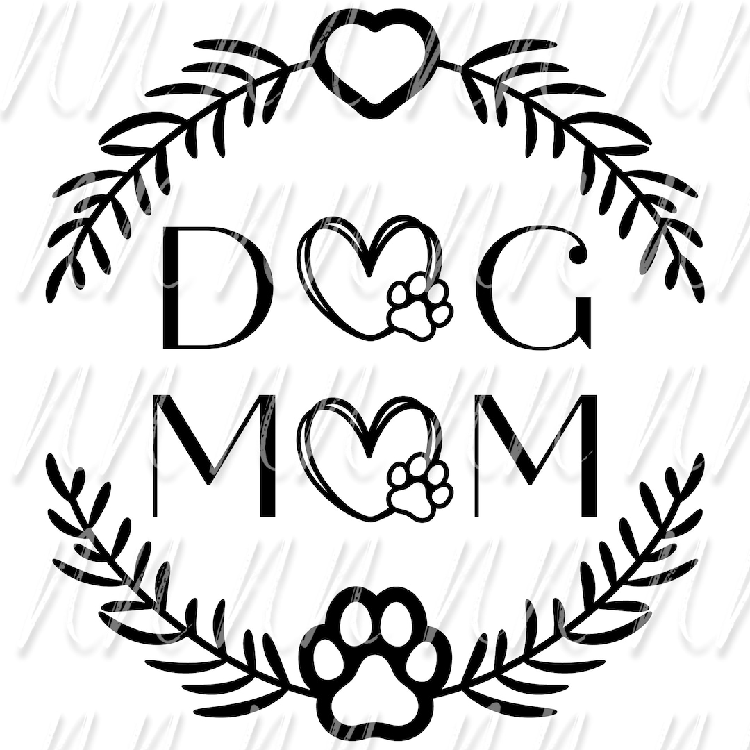 Dog Mom Svg, Dog Svg, Digital File .zip, Instant Download, Cricut Cut ...