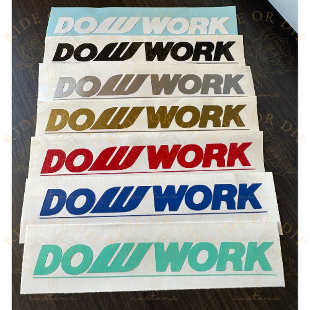 DO WORK - Work Wheels - Vinyl Decal Sticker - Multiple Colors - Etsy