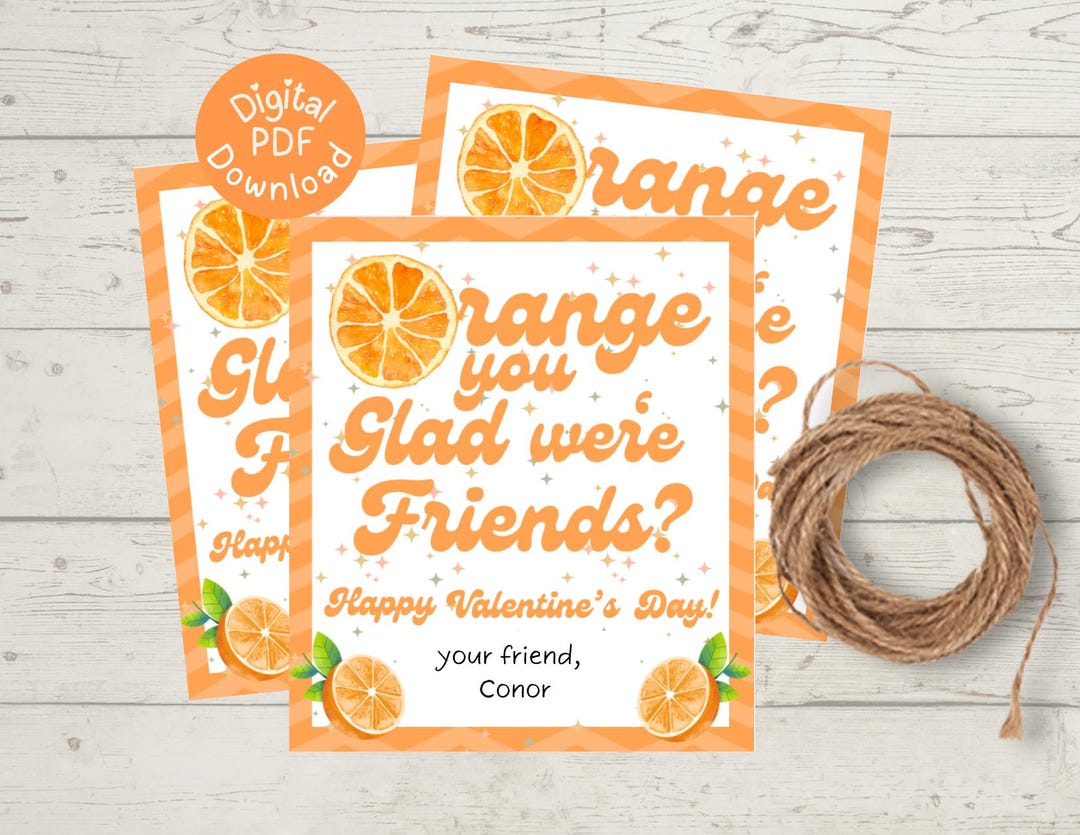 VALENTINE GIFT TAG, Kids Classroom Valentines, Orange You Glad We're ...