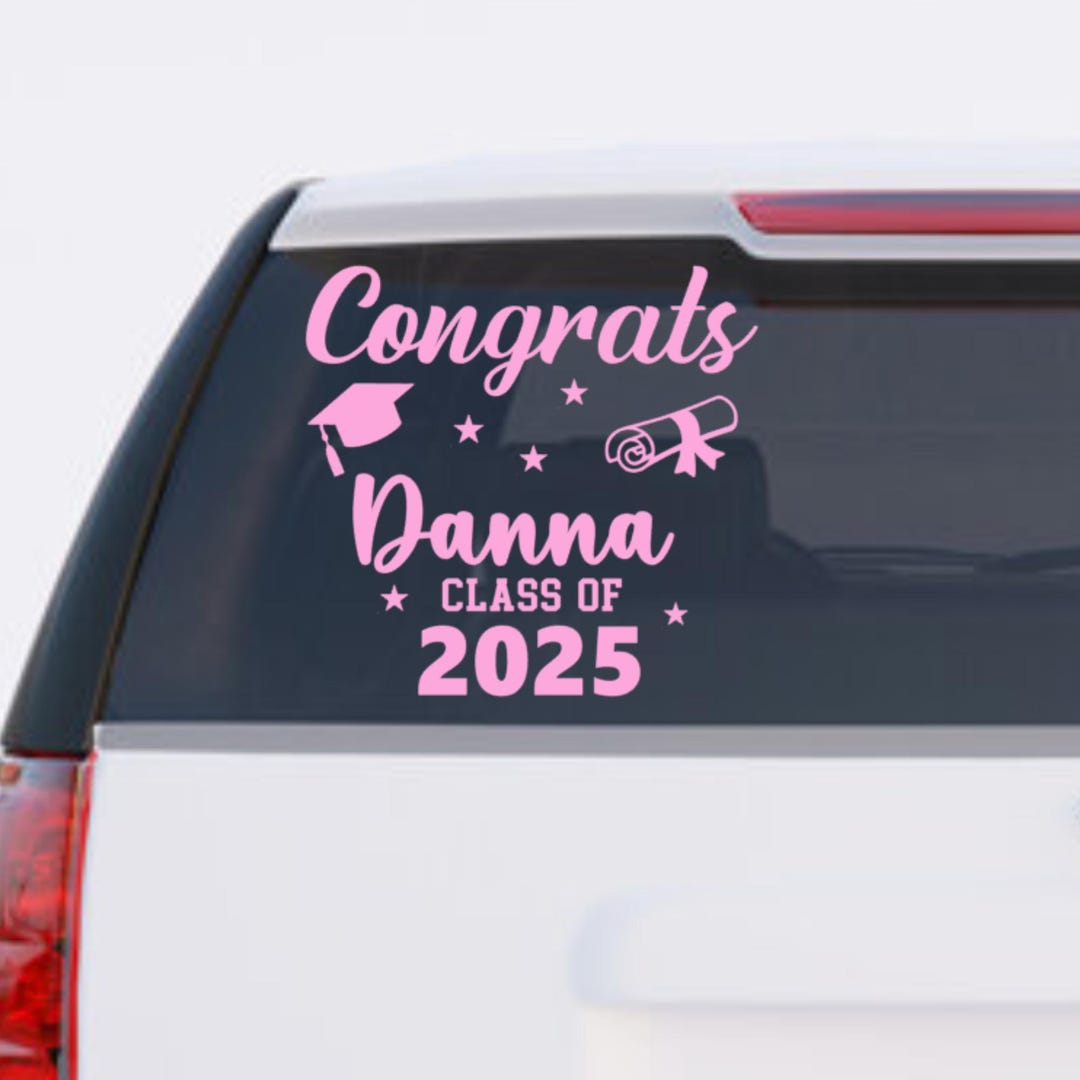 Graduation Vinyl Sticker, Custom Name, Car Decal, Congrats, Class 2025 ...