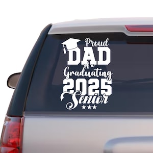Graduation Senior Decal Sticker Vinyl, Proud Dad, Class 2025, Gift for ...