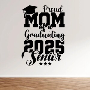 Graduation Senior Decal Sticker Vinyl, Proud Mom, Class 2025, Gift for ...