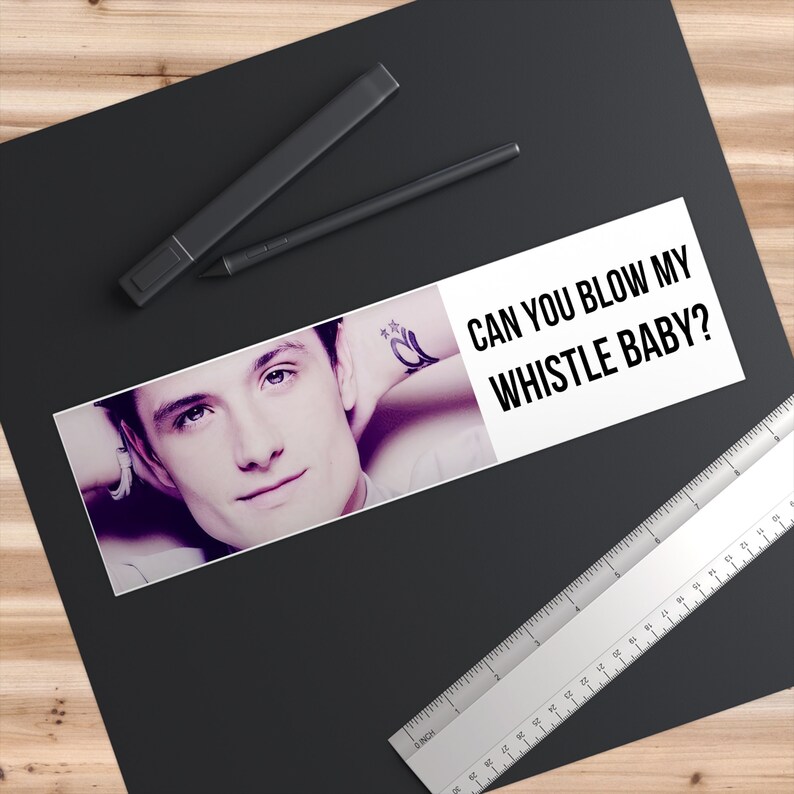 Josh Hutcherson Bumper Sticker Whistle Meme Can You Blow My Whistle ...