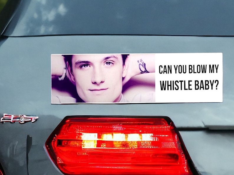 Josh Hutcherson Bumper Sticker Whistle Meme Can You Blow My Whistle ...