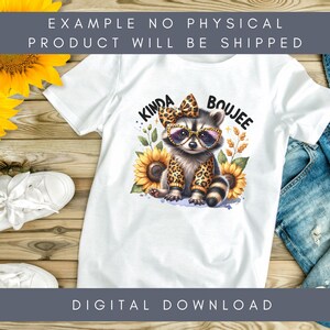 Kinda Boujee Png, Funny Baby Raccoon PNG, Funny Mom Sublimation Design ...