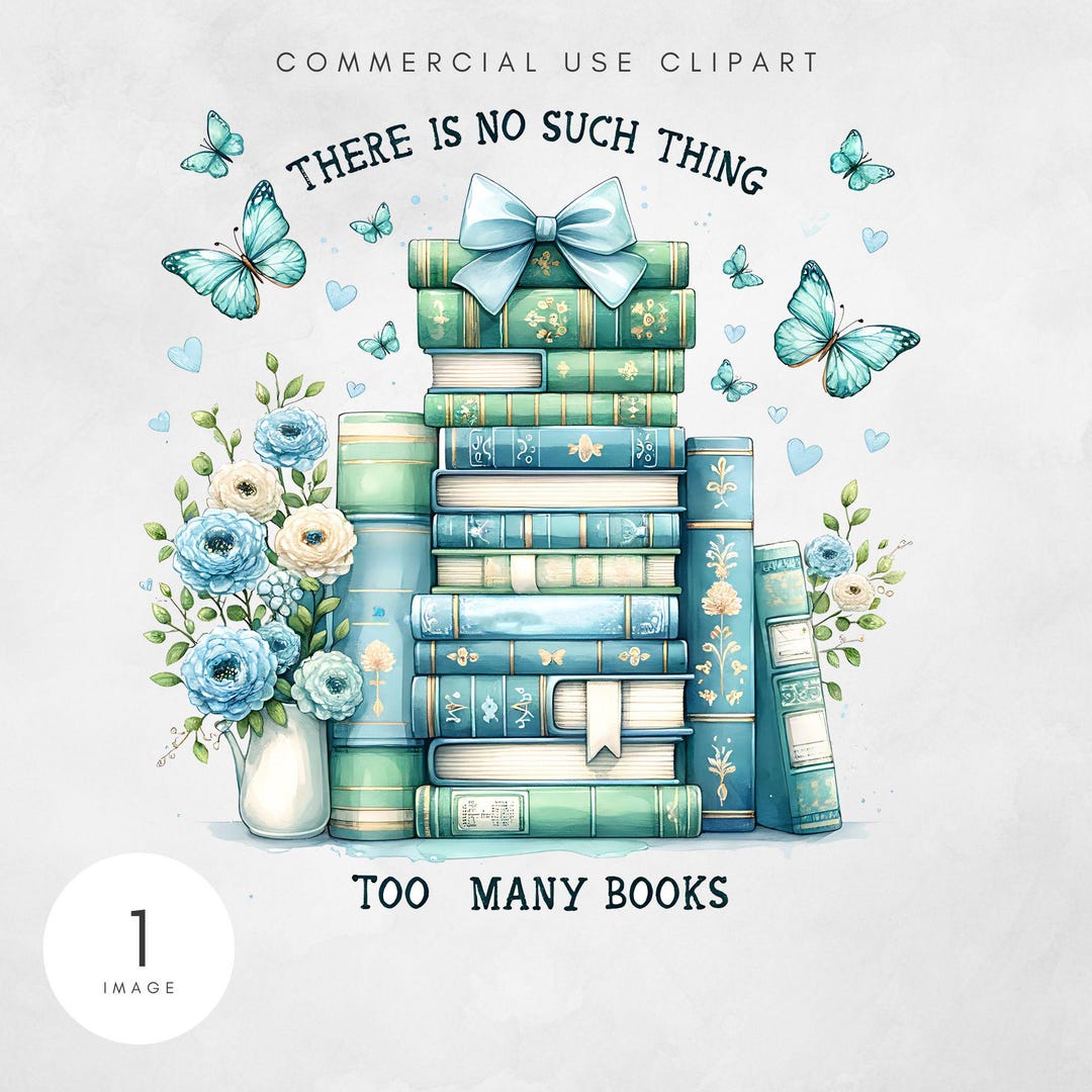 There is No Such Thing as Too Many Books PNG Reading Book Lover ...