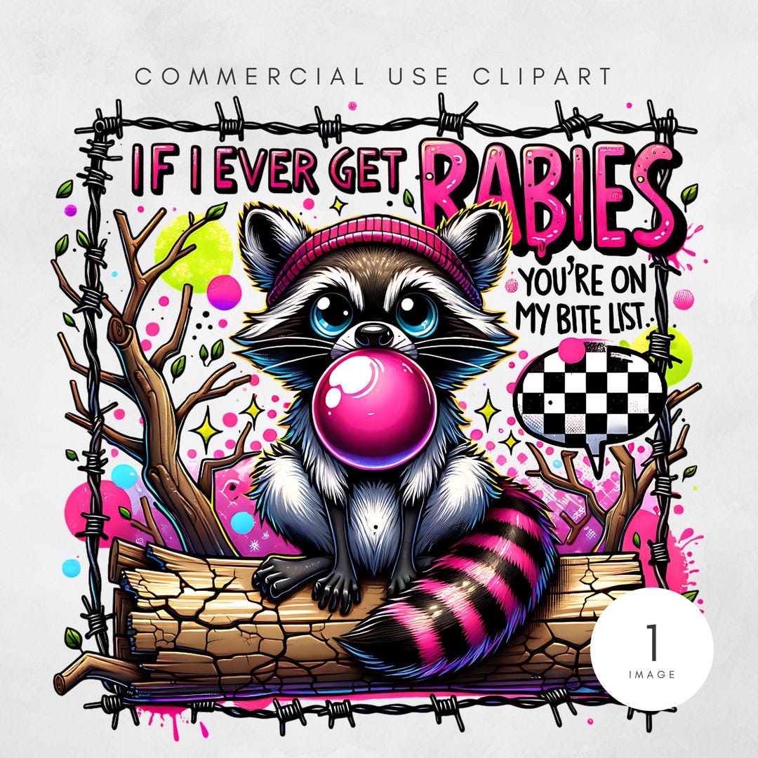 If I Ever Get Rabies Png, Funny Raccoon Vintage Design, Rabies Biting ...