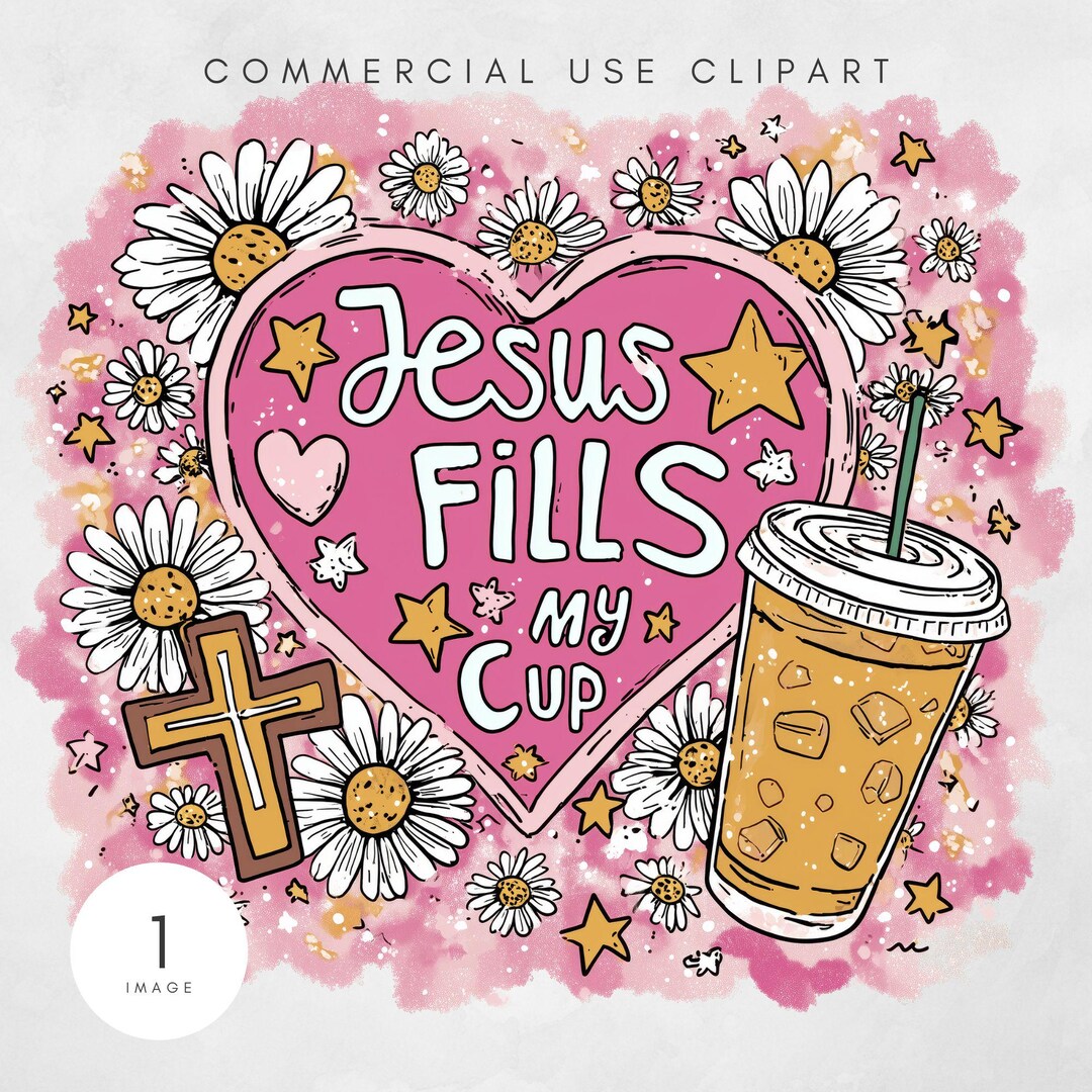 Jesus Fills My Cup PNG Christian Bible Verse Sublimation Design Digital ...