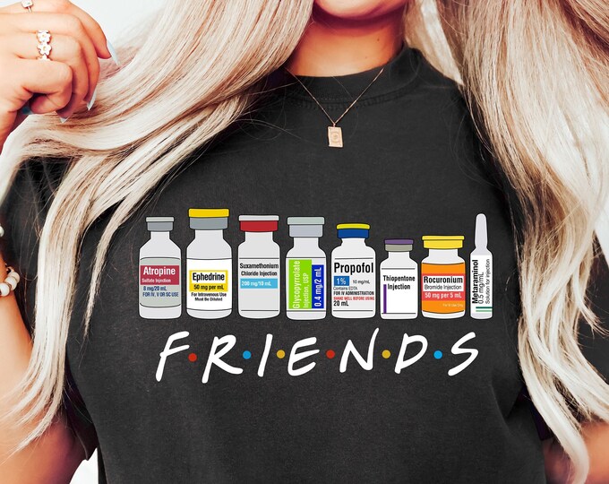 Nurse Friends, ICU Propofol Shirt, Propofol CRNA Medical Critical Care ...