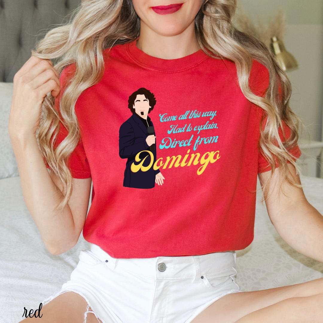 Comfort Colors Domingo Shirt, Direct From Domingo, Come All This Way ...