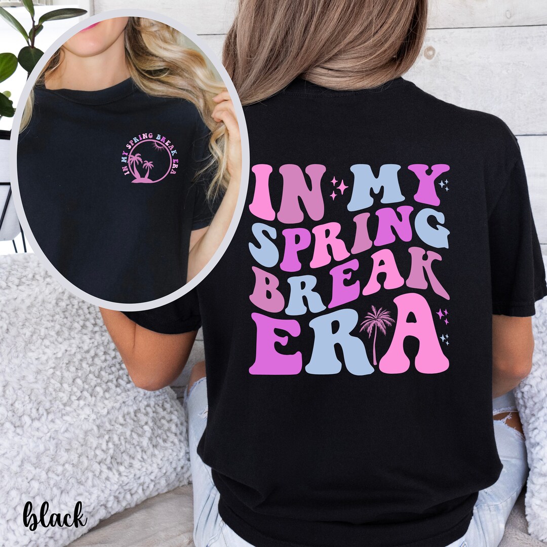In My Spring Break Era Shirt,spring Vacation Shirt,spring Break 2024 ...