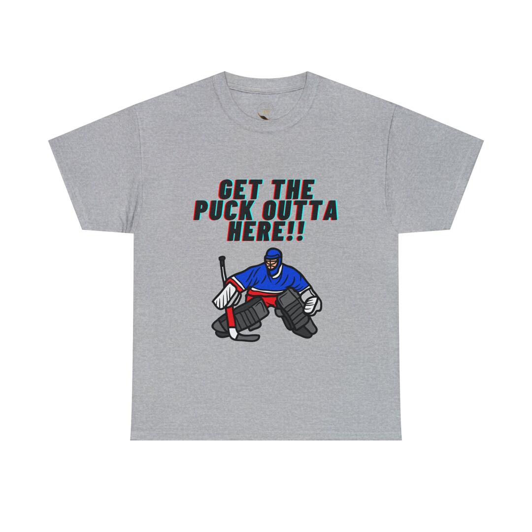 Get the Puck Outta Here Shirt, Hockey Shirt, Hockey Sayings Shirt ...