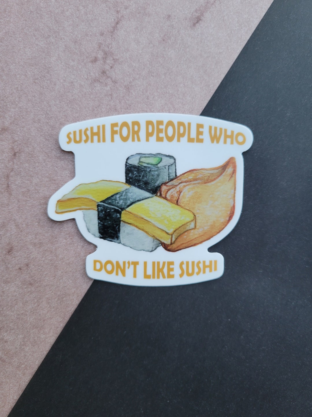Sushi for People Who Don't Like Sushi Sticker - Etsy