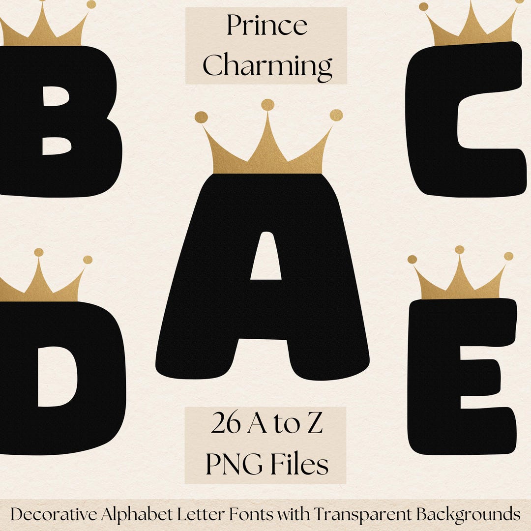 Prince Charming Alphabet Letters PNG Set, Royal Crown Monogram Alphabet ...