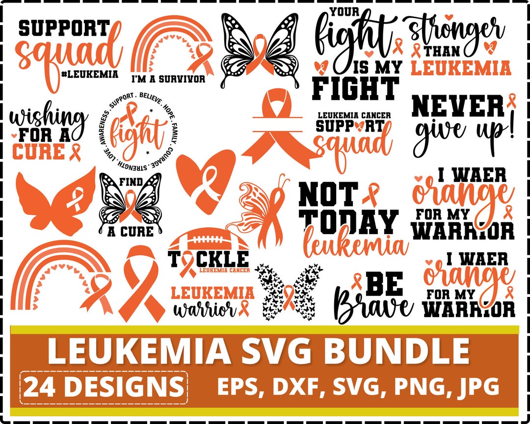 Leukemia SVG Bundle | Orange Ribbon Awareness SVG | Cancer Fighter ...