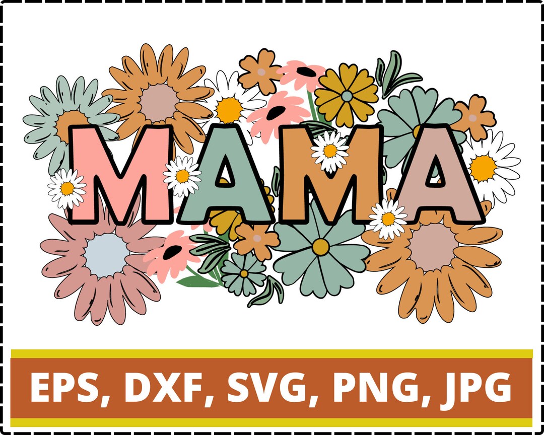 Flower Mama SVG File for Cricut - Mom Floral SVG, Mama SVG Design ...