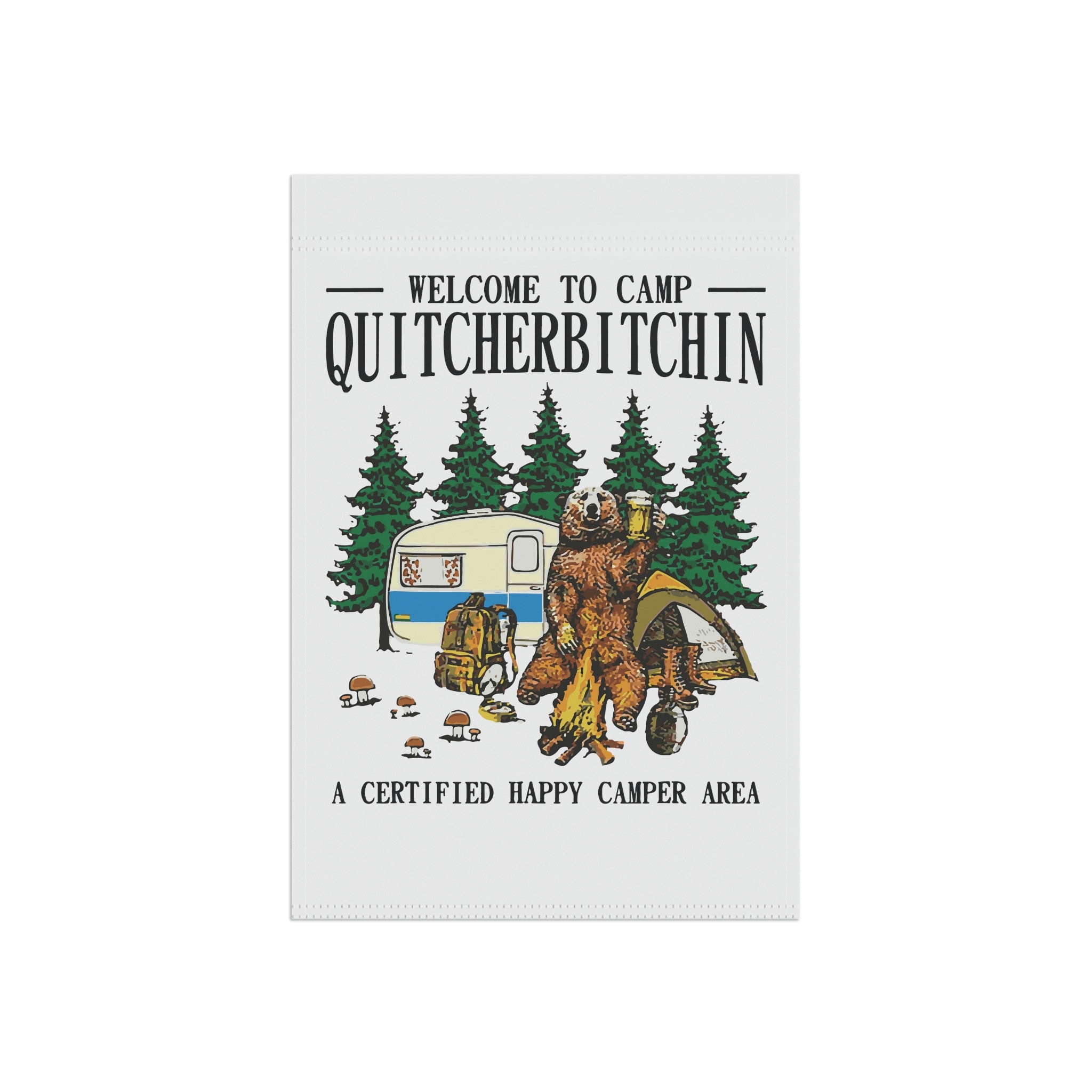 Welcome to Camp Quitcherbitchin Camping, Garden and House Flag ...