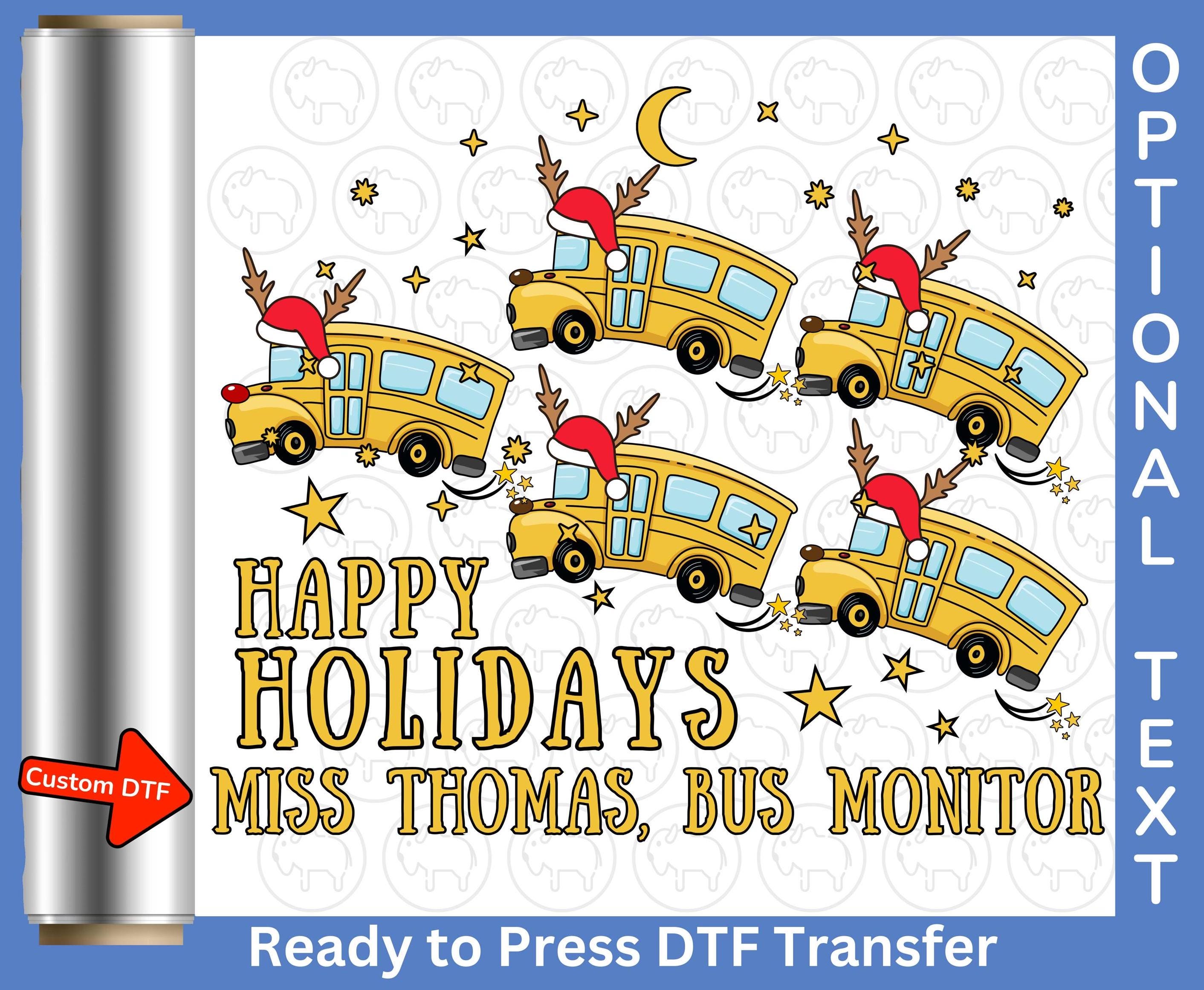 Custom School Bus Driver Christmas Direct to Film Transfer ...