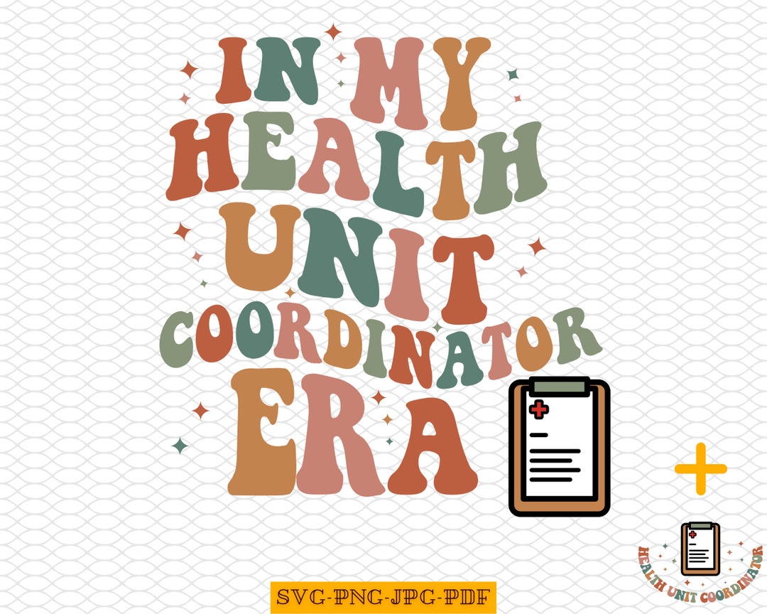 In My Health Unit Coordinator Era Svg, in My Health Unit Coordinator ...